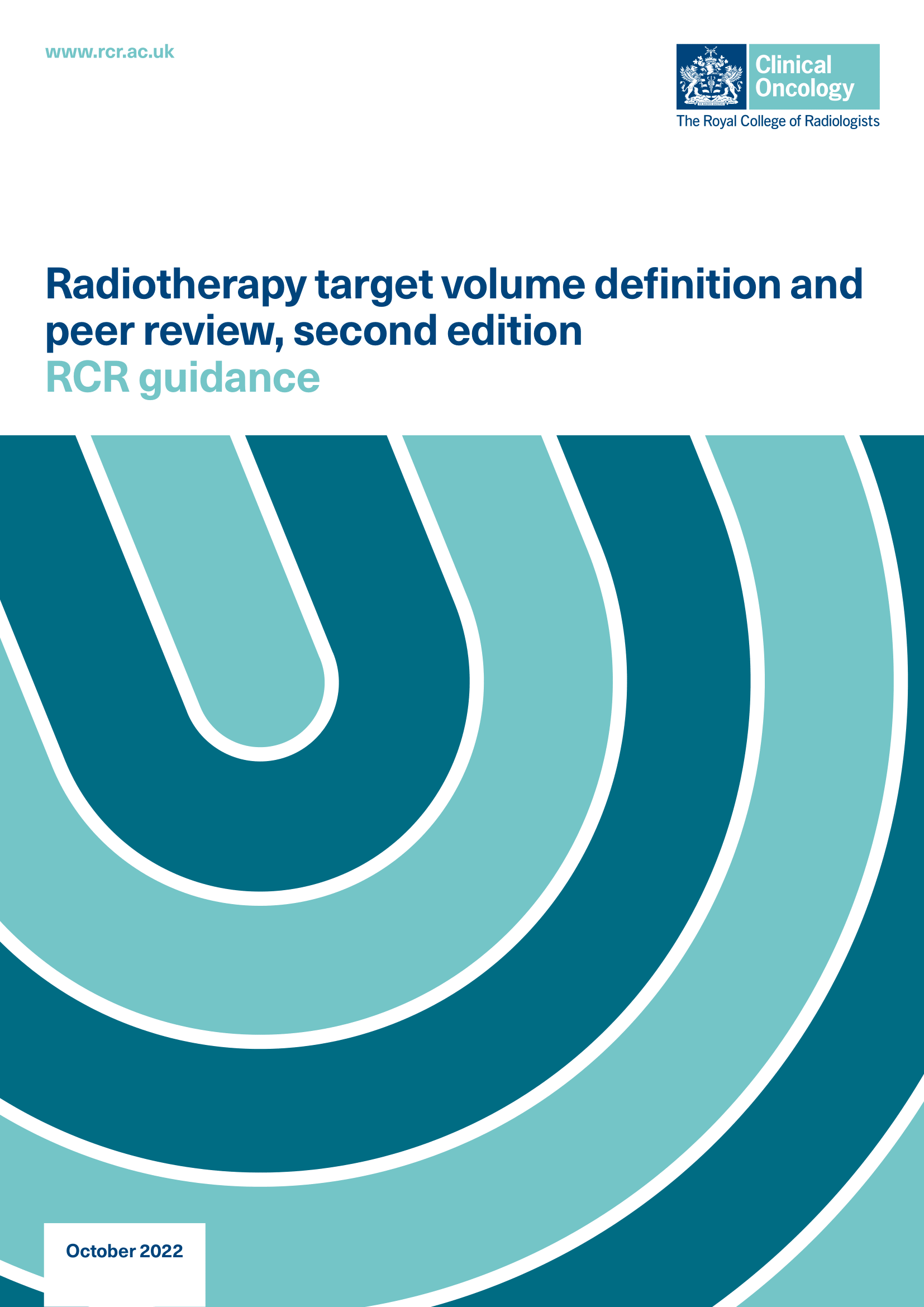 Radiotherapy target volume definition and peer review, Second edition – RCR guidance | The Royal ...